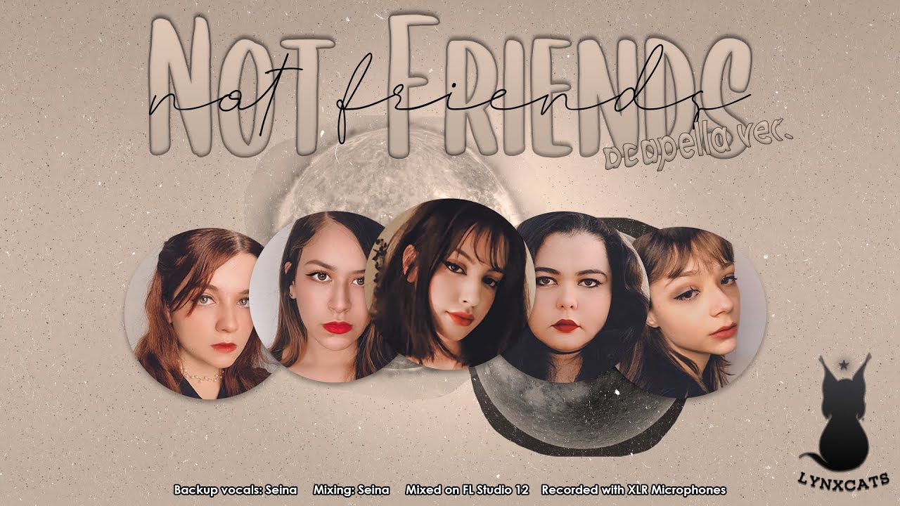 【Acapella】이달의 소녀 (LOONA) - Not Friends (Sung by 희진, 김립, 진솔, 이브) (Prod ...