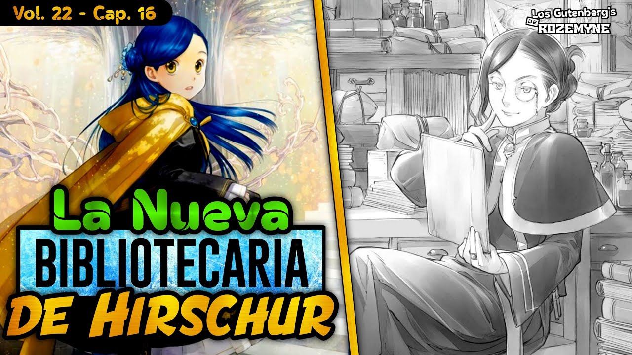 Rozemyne la Nueva Bibliotecaria de Hirschur / V22 - Cap. 16 / Resumen ...