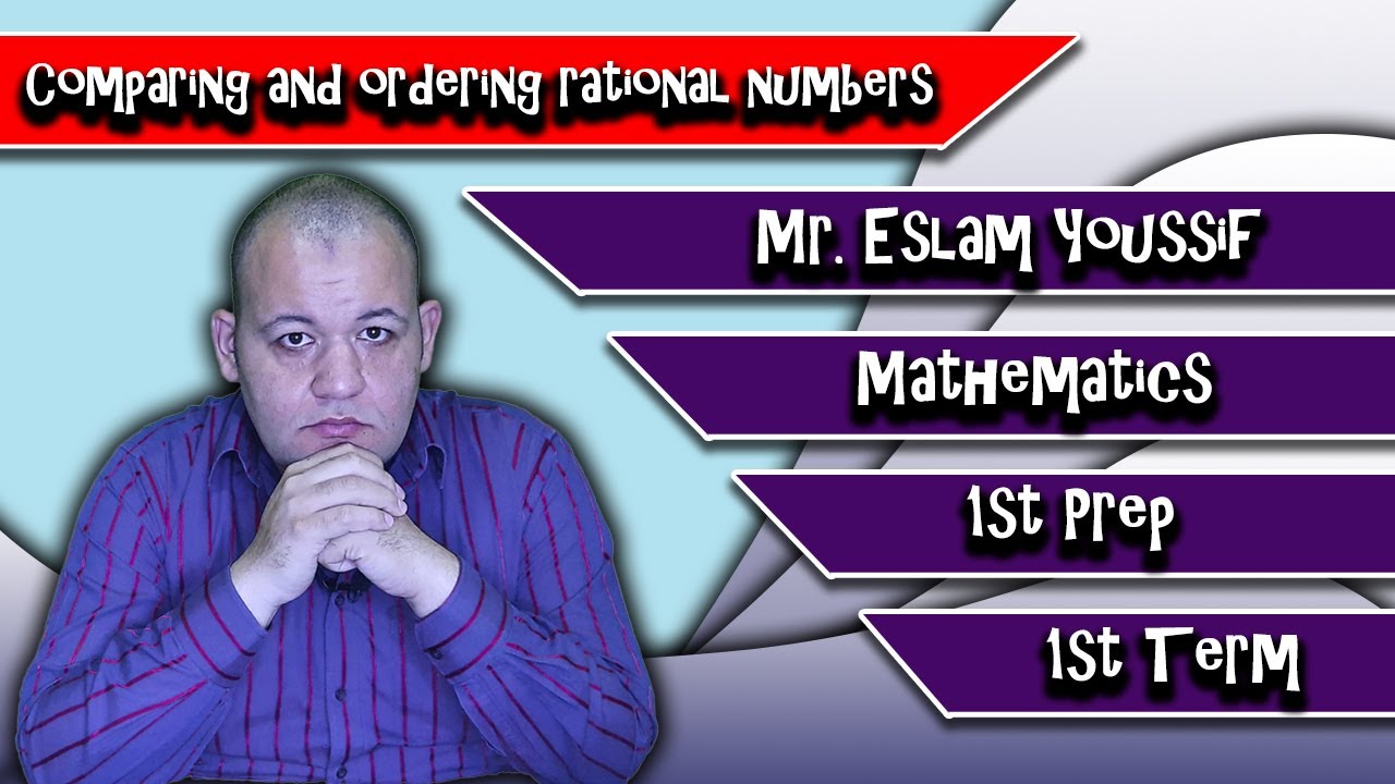 Prep 1 – 1st Term – Unit 1 – Lesson 2 = Comparing and ordering rational ...