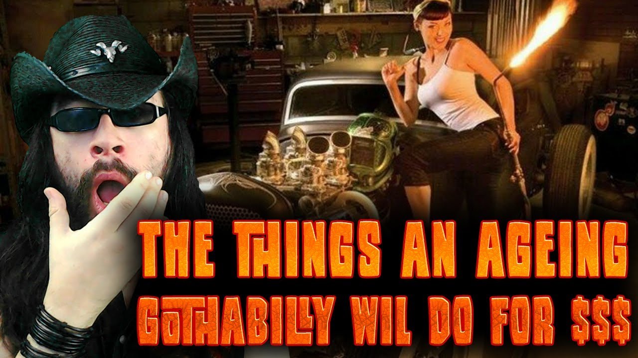 Things an Ageing Gothabilly Will do for Money - No.5 will disgust and ...