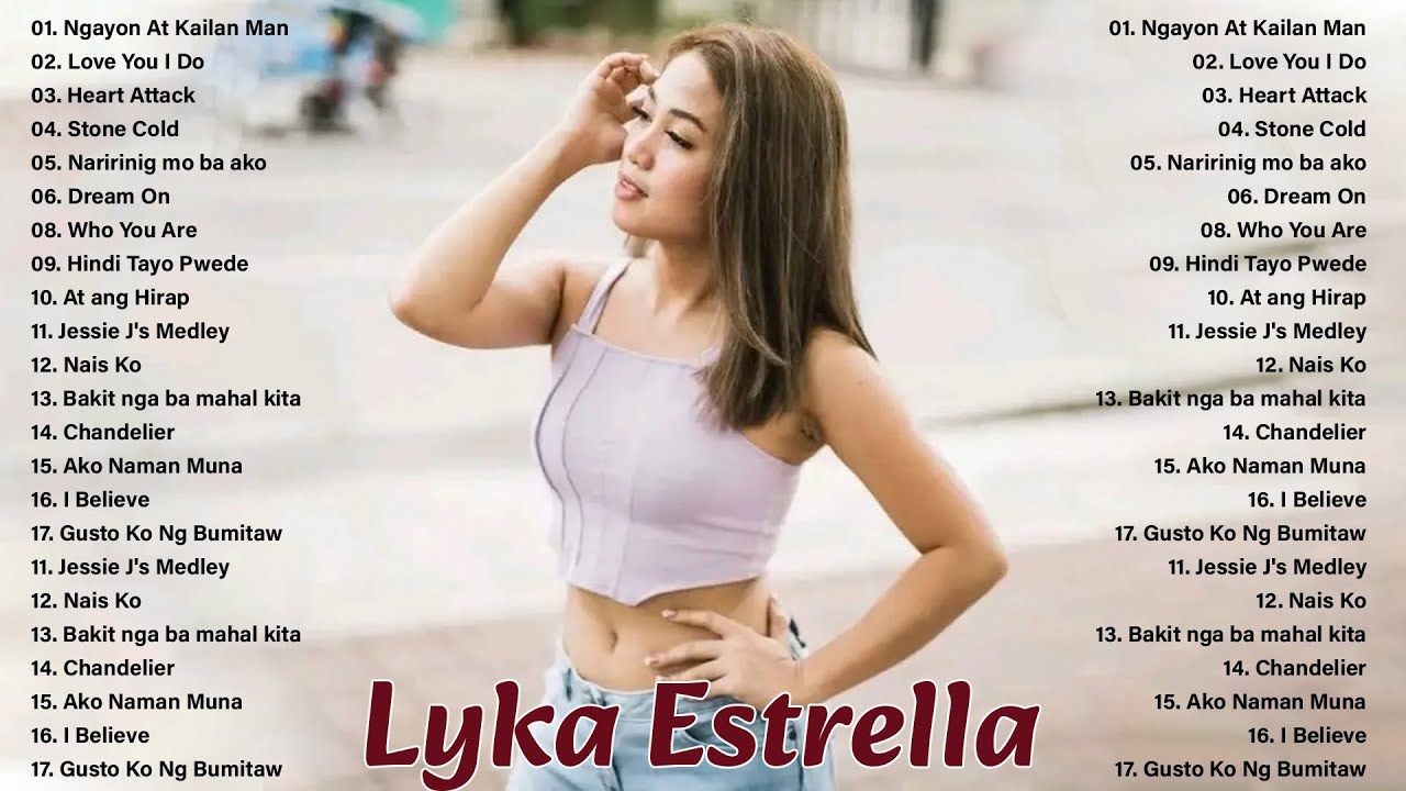 Best Songs of Lyka Estrella -Lyka Estrella greatest hits- Best English ...