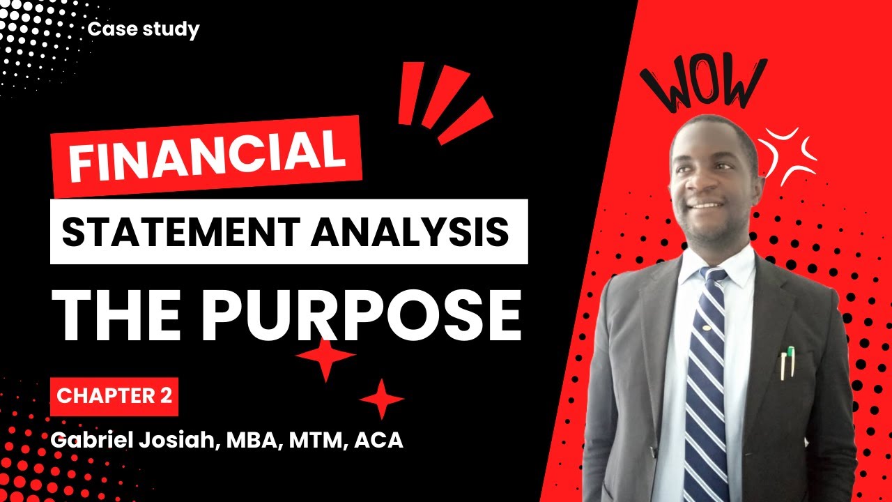 Understand the Purpose of Financial Statement Analysis_LECTURE VIDEO ...