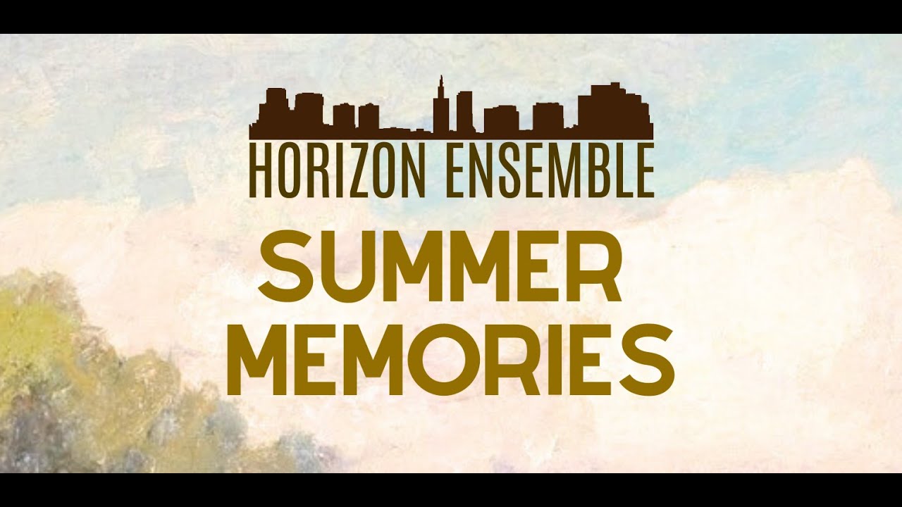 Horizon Ensemble — Summer Memories - YouTube