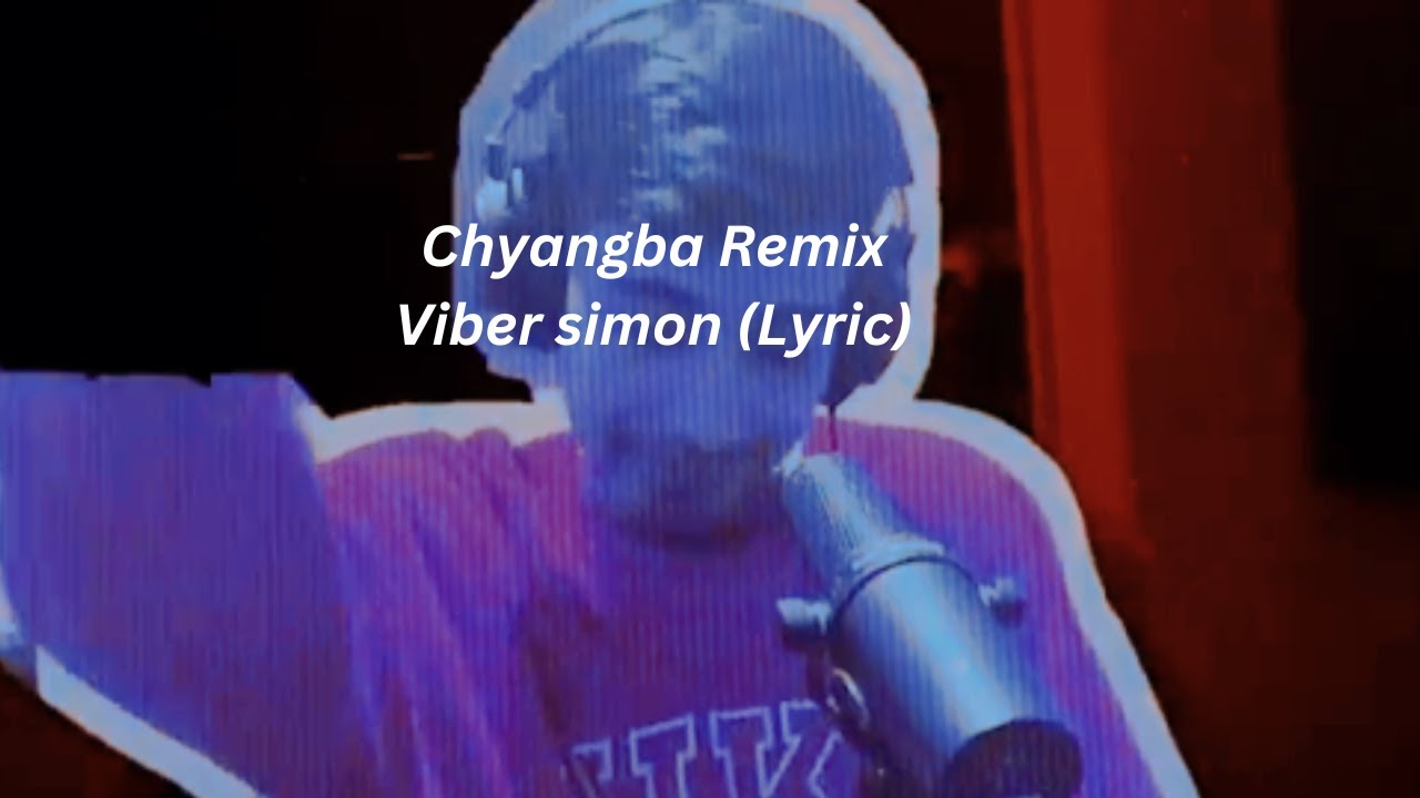 Chyangba X Viber saimon || lyric song || - YouTube