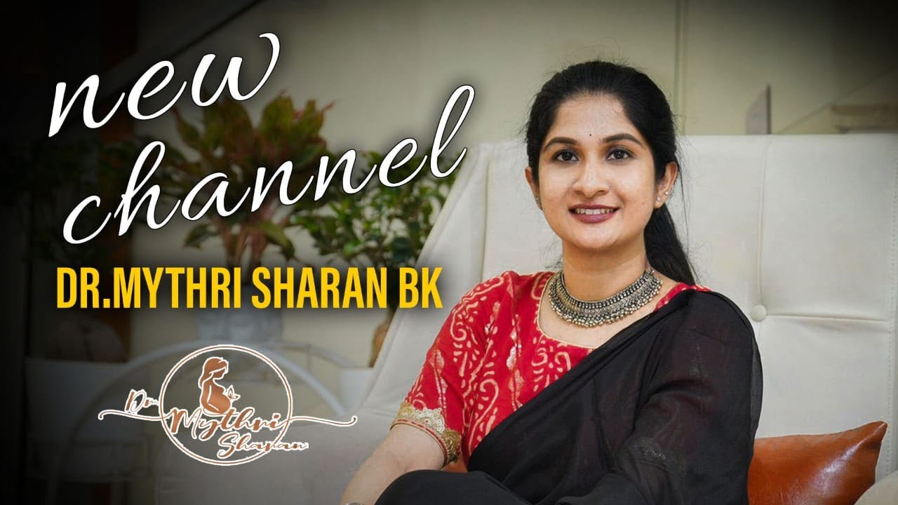 Dr.Mythri Sharan New Youtube Channel | Gynacology | Dr.Mythri Sharan ...