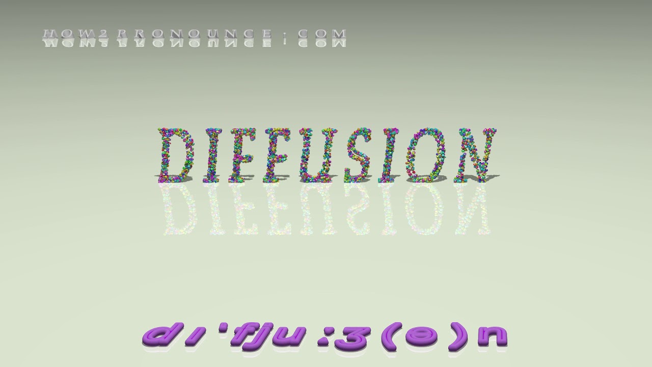 diffusion - pronunciation + Examples in sentences and phrases - YouTube