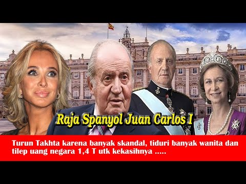 Raja Spanyol Juan Carlos I  Turun Takhta Karena Memiliki Banyak Skandal Kisah Asmara Hingga Korupsi