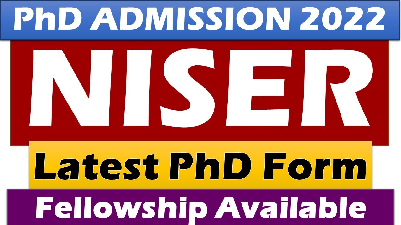 phd admission 2022 || With Fellowship || NISER || NISER Admission 2023 ...