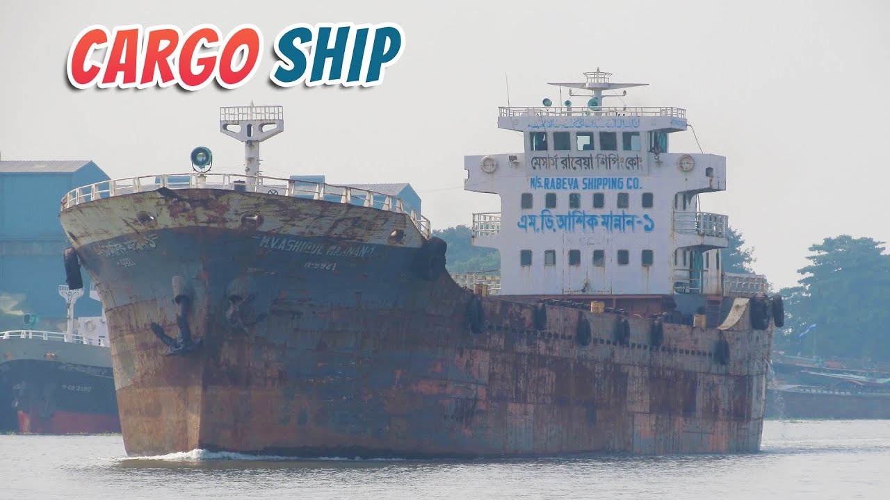 Biggest Cargo Ship M.V. ASHIQUE MANNAN-1 In Deep River | Fly Ash ...