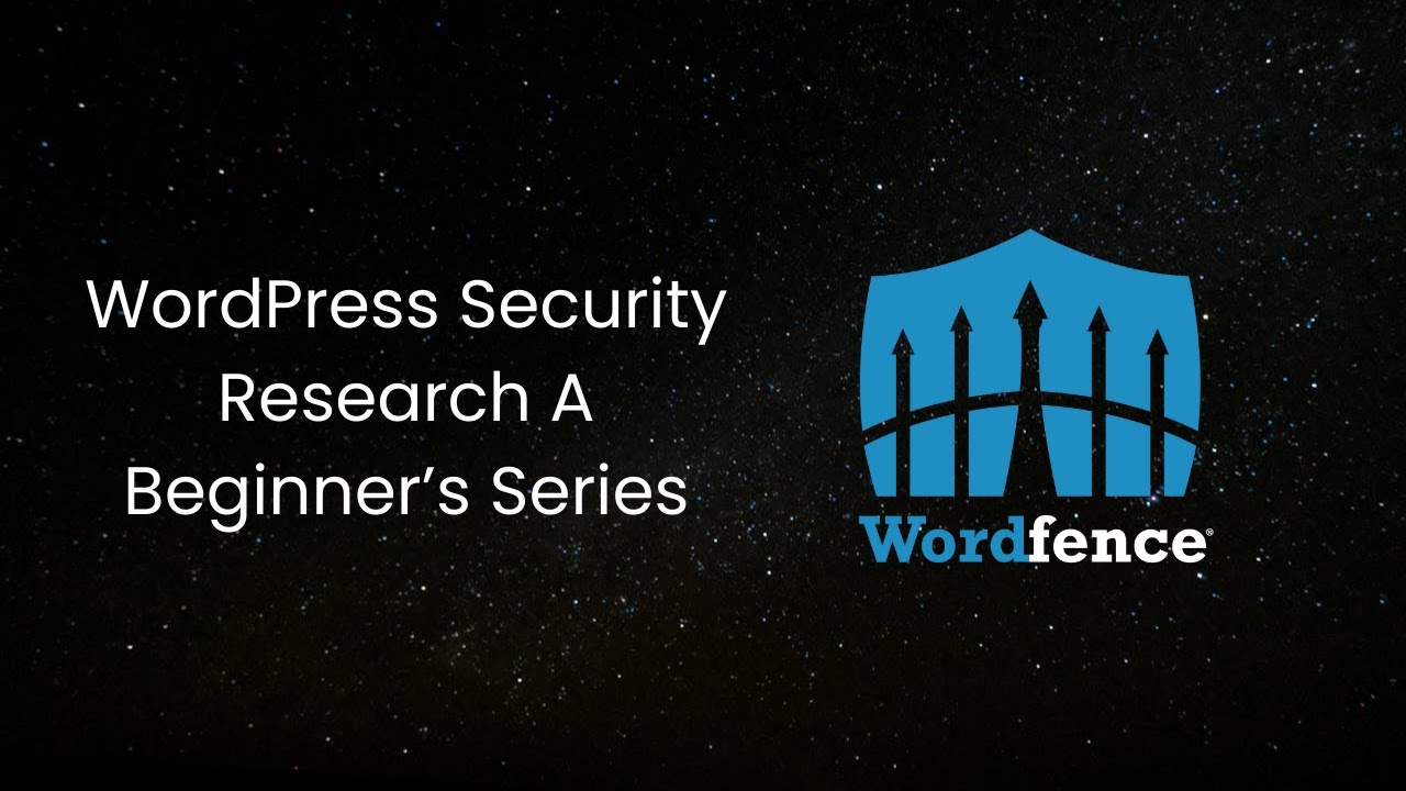Wordfence WordPress Security Research A Beginner's Series - YouTube