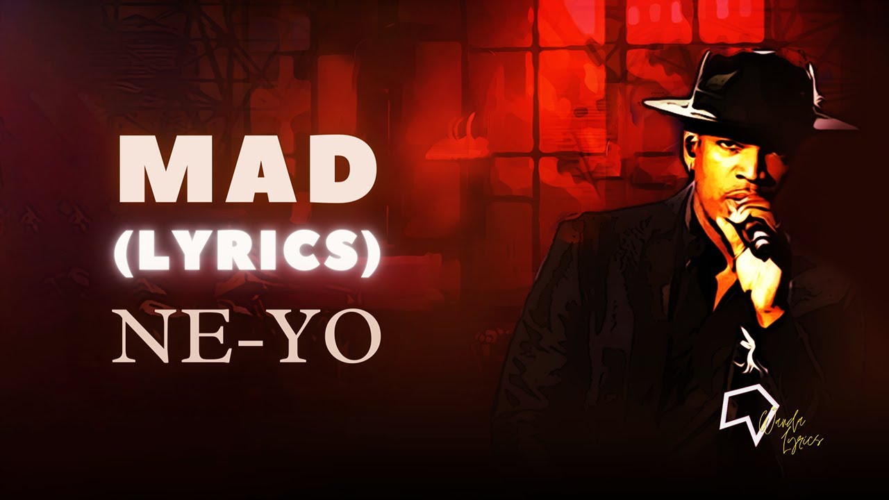 Ne-Yo - Mad (Lyrics) - YouTube