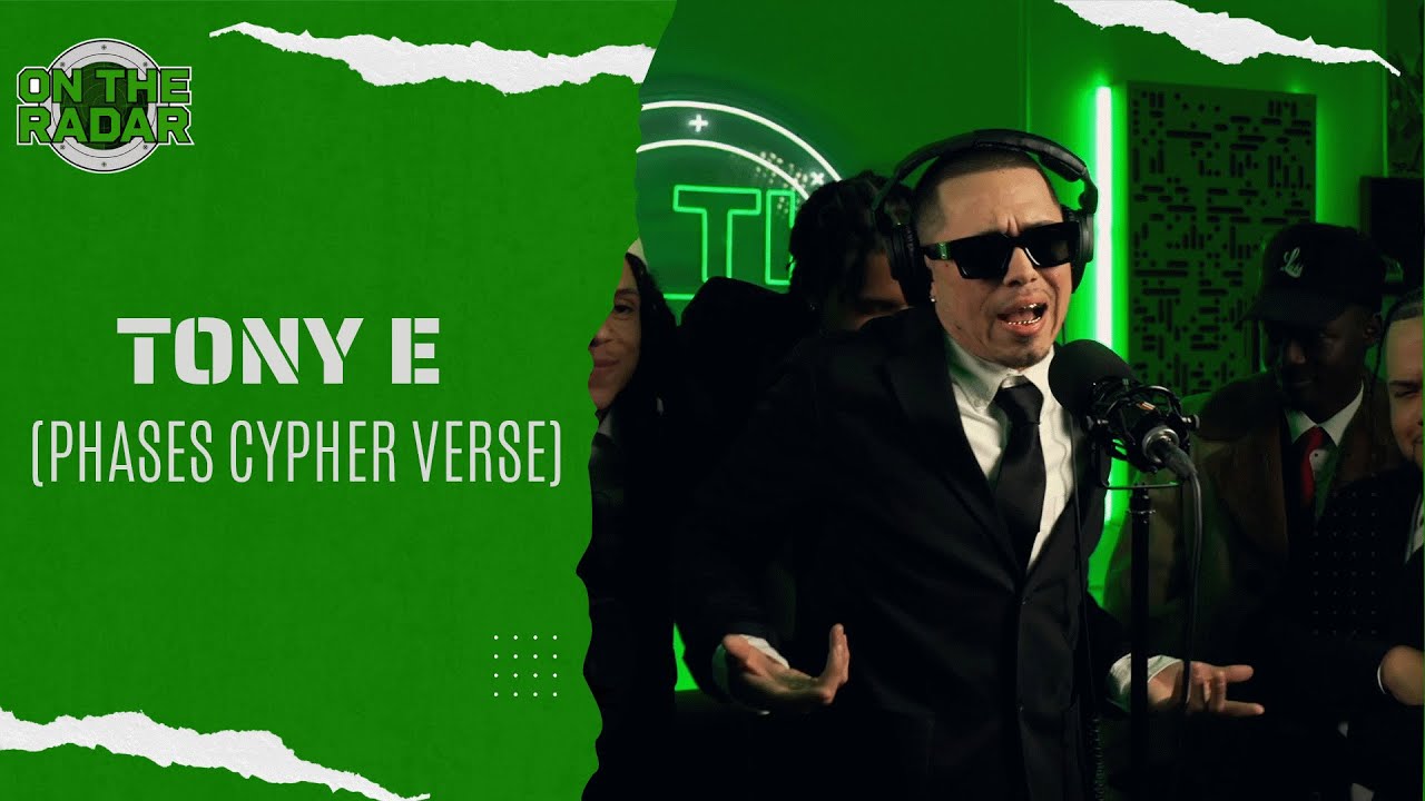 The TONY E "On The Radar" Freestyle (PHASES CYPHER VERSE) - YouTube