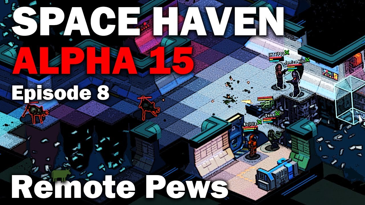 Remote Pews: Space Haven Alpha 15 First Look (Brutal Difficulty) [S1 ...