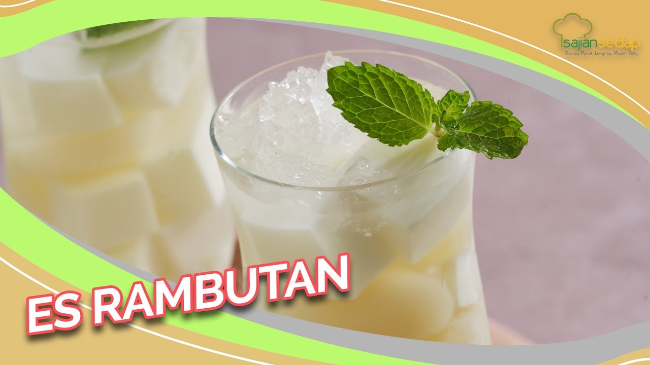 Resep Es Rambutan Segar yang Pas Kembalikan Semangat di Siang Hari ...
