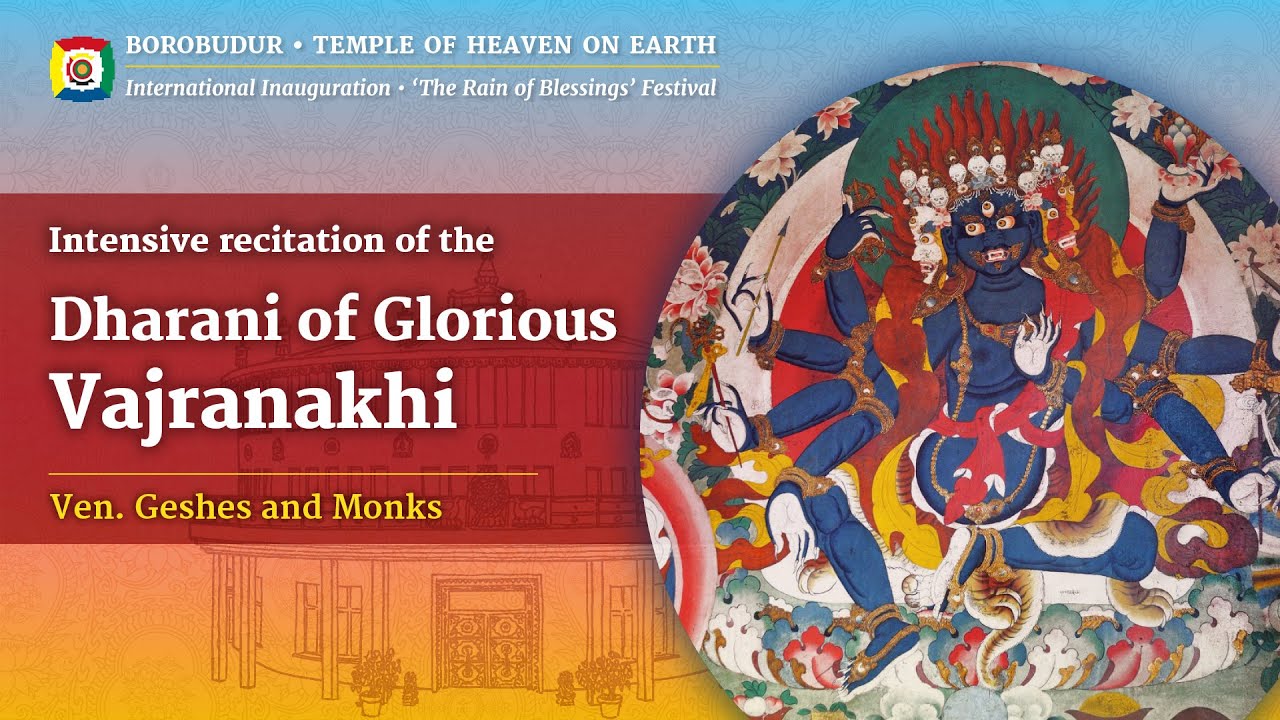 Intensive recitation of the Dhāraṇī of Glorious Vajraṇakhī with Ven ...