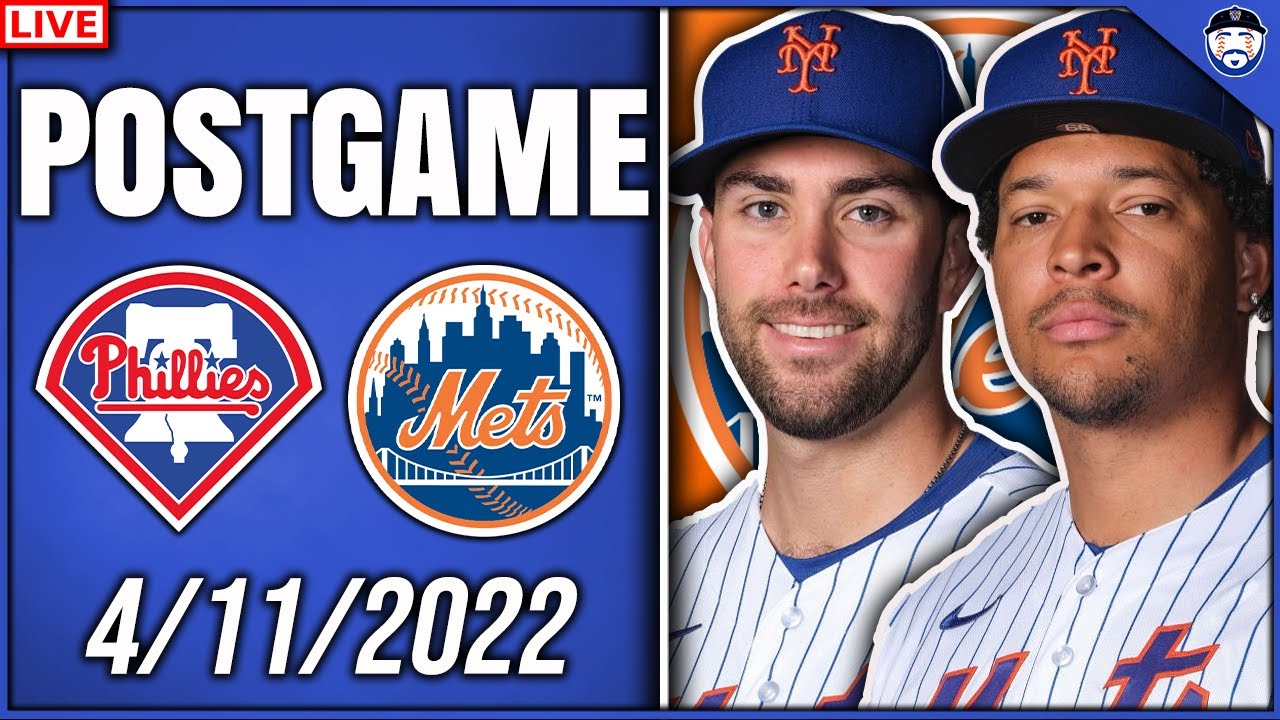 Mets vs Phillies Postgame Show (Recap, Reactions, Highlights/4-11-2022 ...