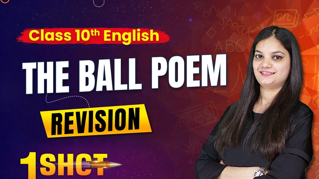 The Ball Poem Class 10 | One Shot Revision | English Class 10 | Nidhi ...