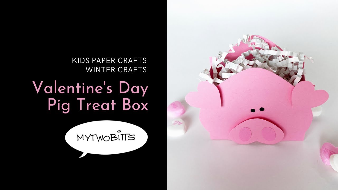 Valentine's Day Pig Treat Box | Kids Craft | Kids Party - YouTube