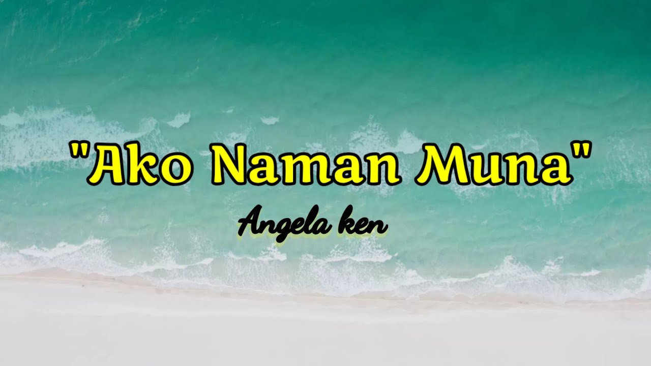 AKO NAMAN MUNA TIKTOK SONG (lyric) - YouTube