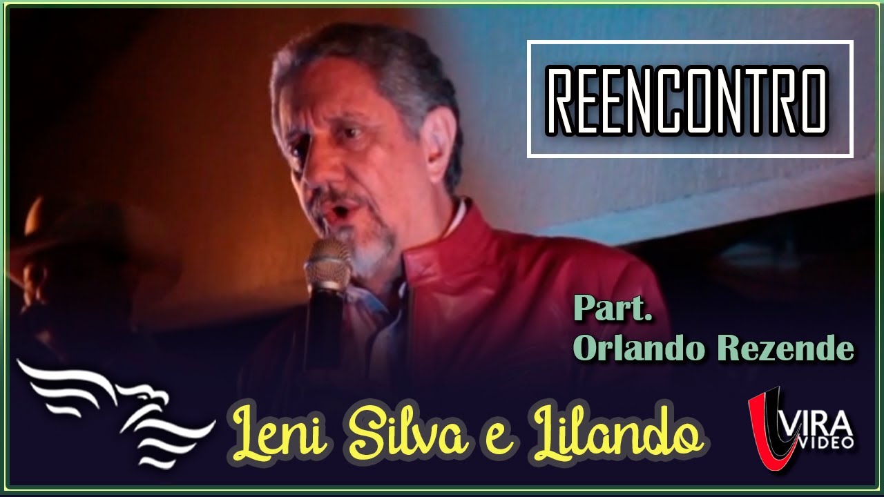 Reencontro - LENI SILVA E LILANDO - Part. Orlando Rezende - YouTube