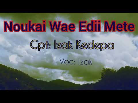 Lagu Daerah Mee (Noukai Waee Edii Mete