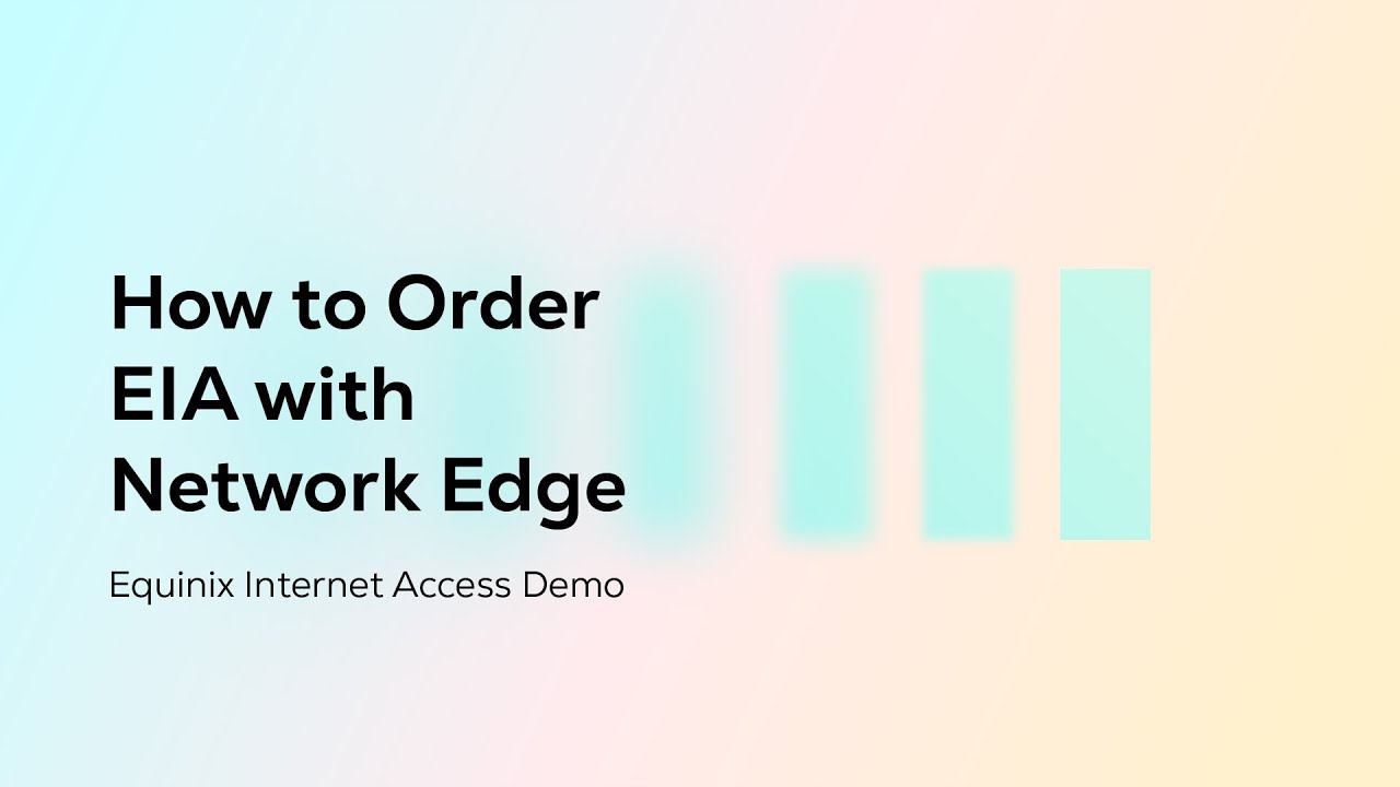 How to Order Equinix Internet Access with Network Edge - YouTube