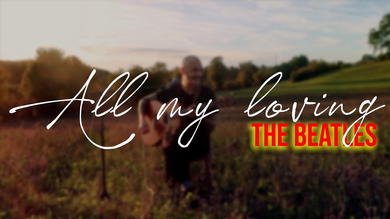 The Beatles - All My Loving | Cover - YouTube