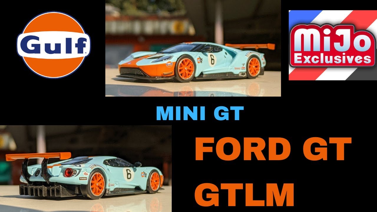 MINI GT FORD GT GTLM Gulf Livery- USA EXCLUSIVE PRODUCT - YouTube