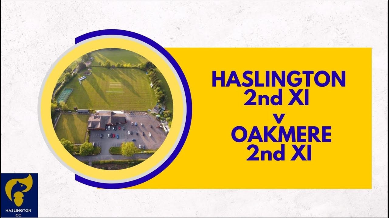 Haslington CC 2nd XI v Oakmere CC 2nd XI - YouTube