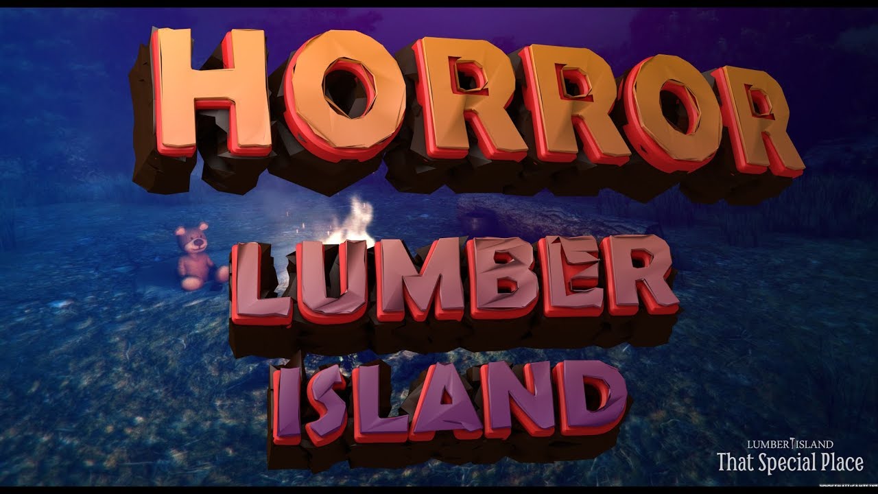 /Прохождение Хоррора/ Lumber Island – That Special Place - YouTube
