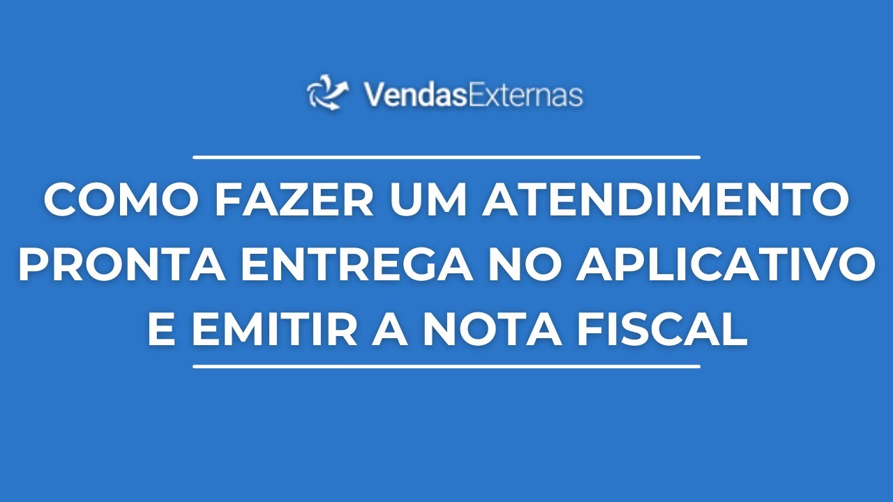 Como fazer um pedido pronta entrega no aplicativo - VendasExternas ...