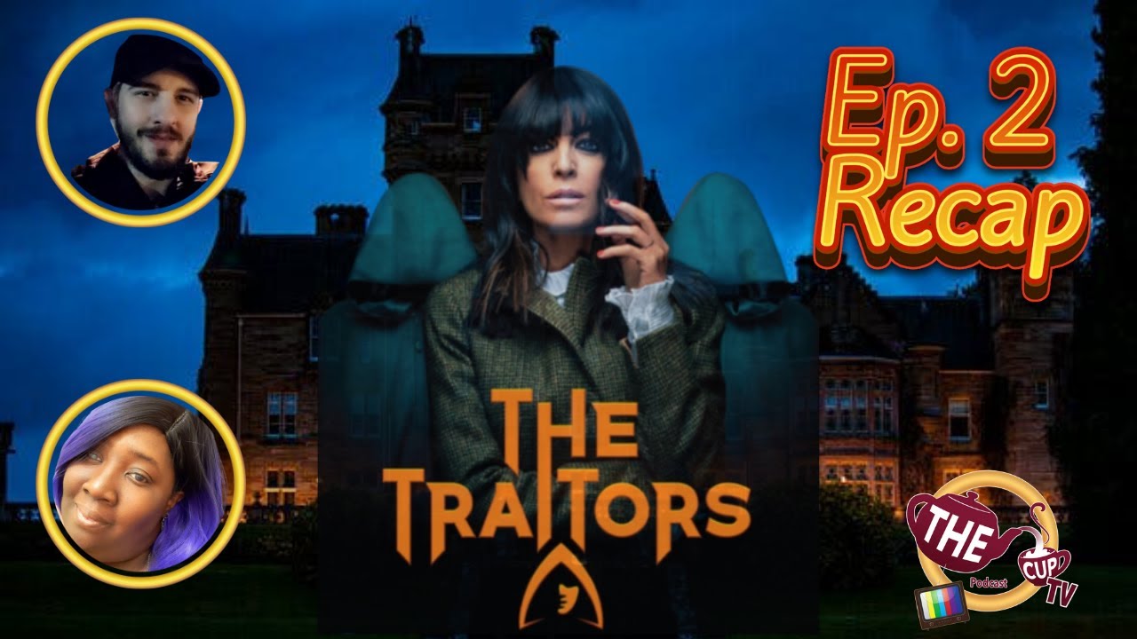 Traitors UK Ep. 2 |The CUP TV 🍵 - YouTube