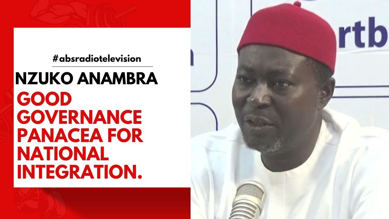 NZUKO ANAMBRA: Good Governance Panacea For National Integration. - YouTube