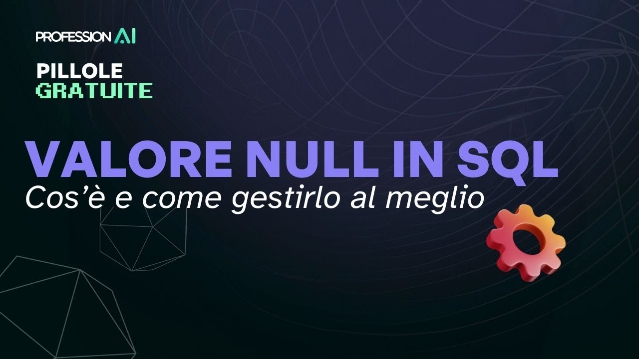 Valore Null in SQL Cos’è e come gestirlo al meglio - YouTube