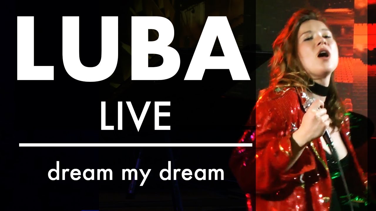 LUBA LIVE - "dream my dream" @KULTURSTREAM Studio Hörlitz - YouTube Music