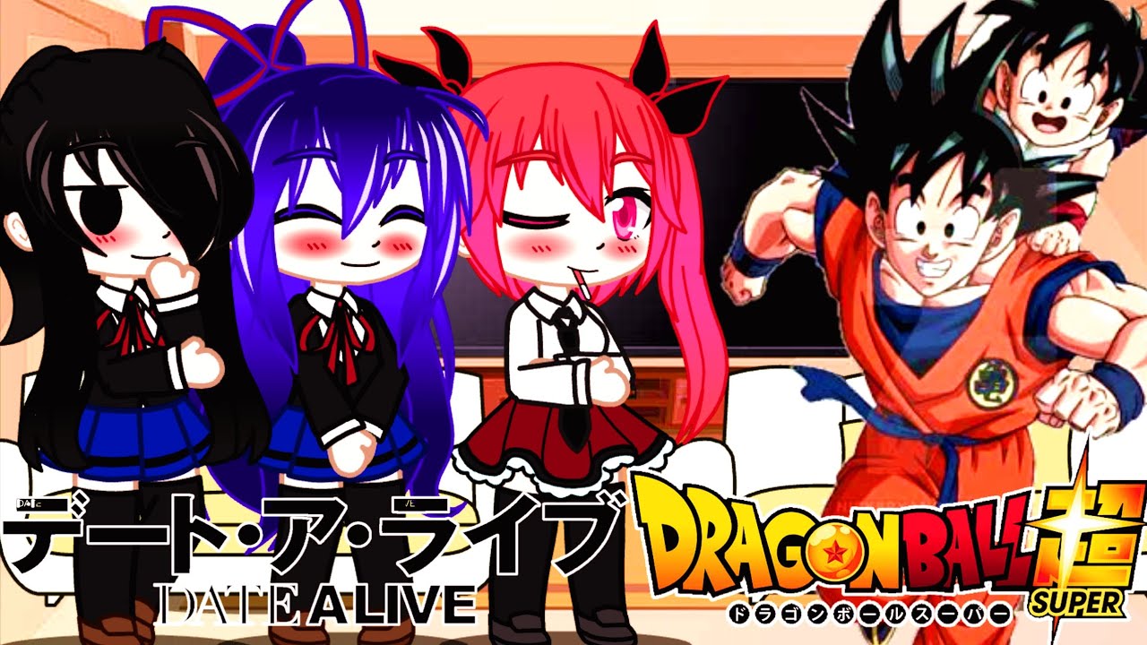 🍥🐲 Date a Live Reaccionan a Goku y Gohan 🐲🍥| 1/2 | ️Gacha Club ️ (Ver ...