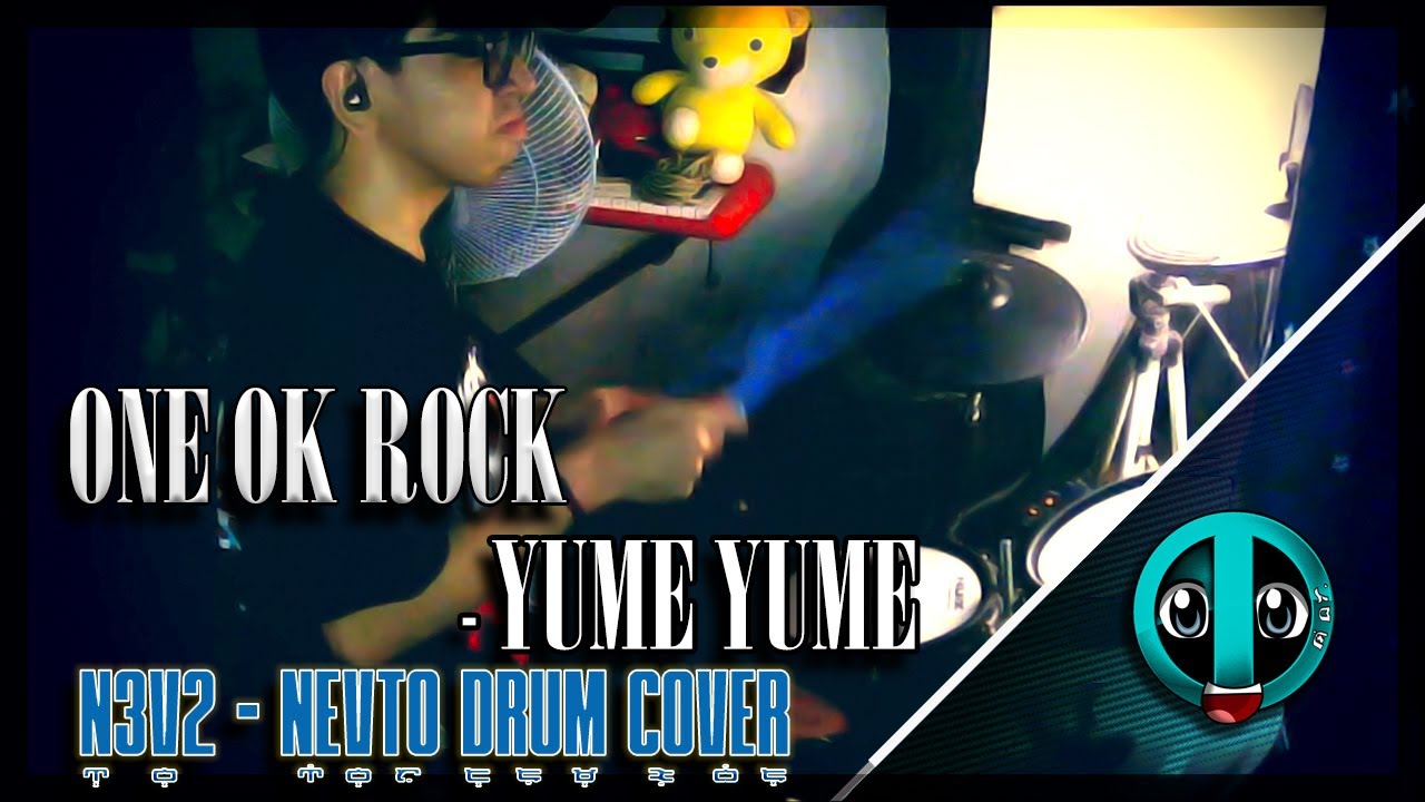 YUME YUME - ONE OK ROCK (N3V2-Nevto Drum cover) - YouTube