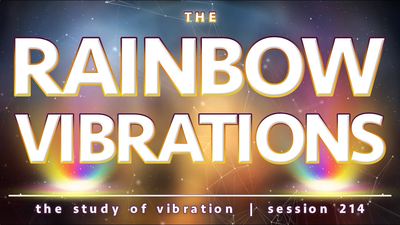 The Rainbow Vibrations | ft. Adamus Saint Germain - YouTube