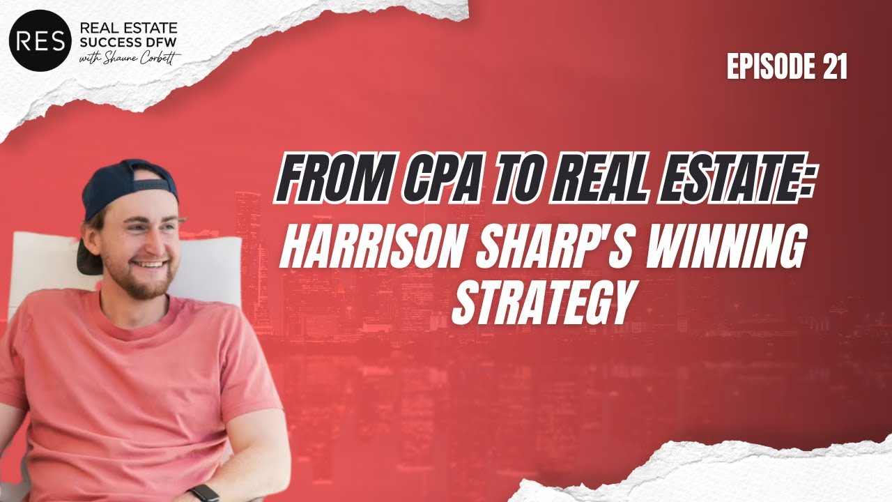 EP 21 - From CPA to Real Estate: Harrison Sharp's Winning Strategy ...