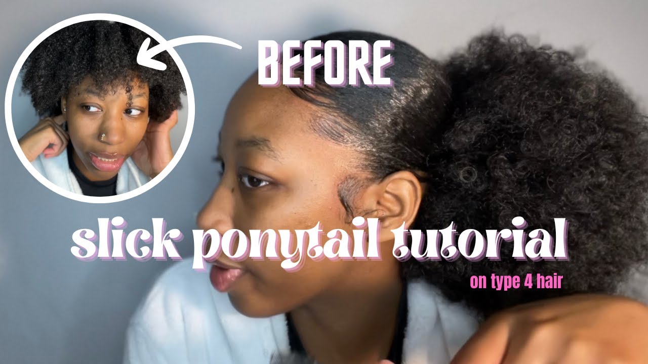 HOW TO do a slick back ponytail on TYPE 4 hair: Natural Hair tutorial ...