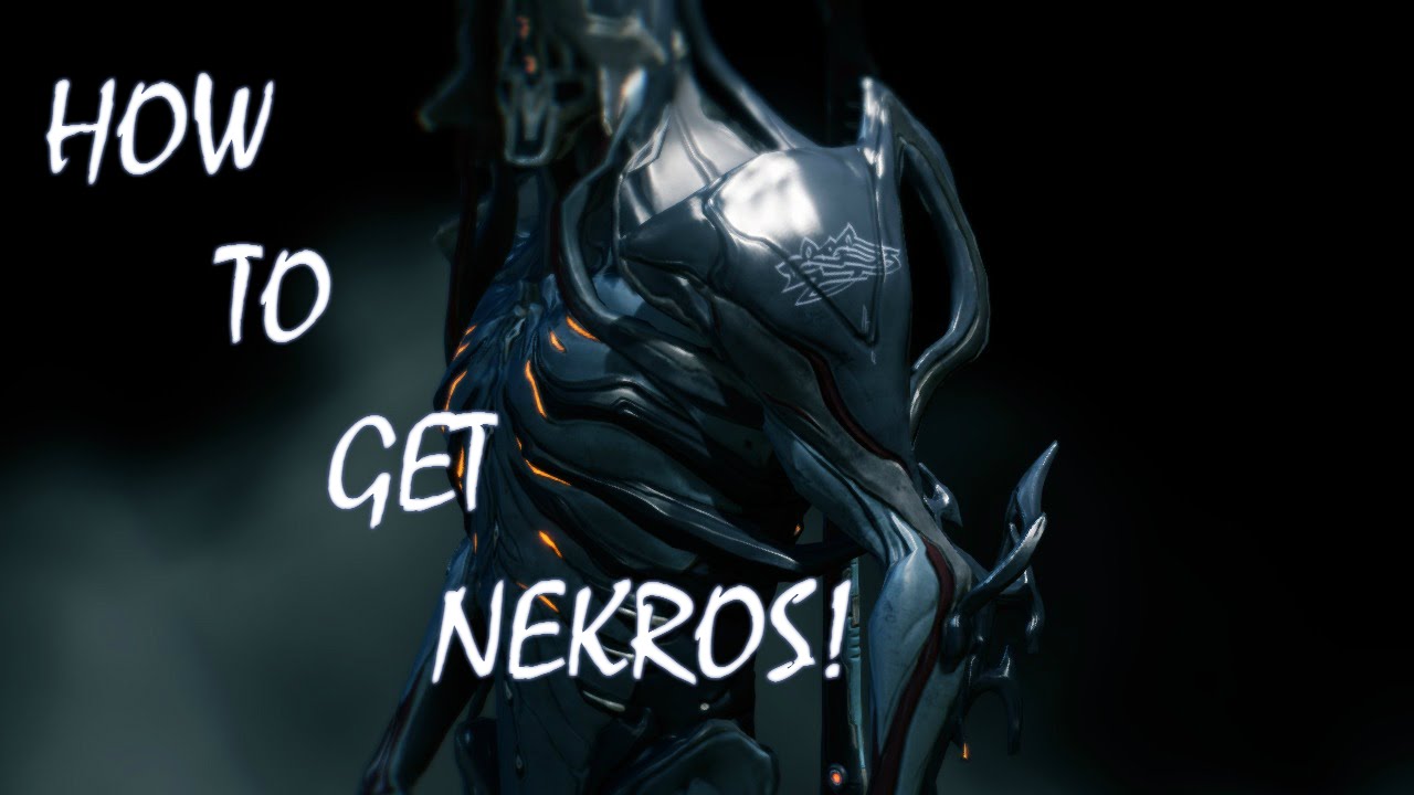 WARFRAME: HOW TO GET NEKROS - YouTube
