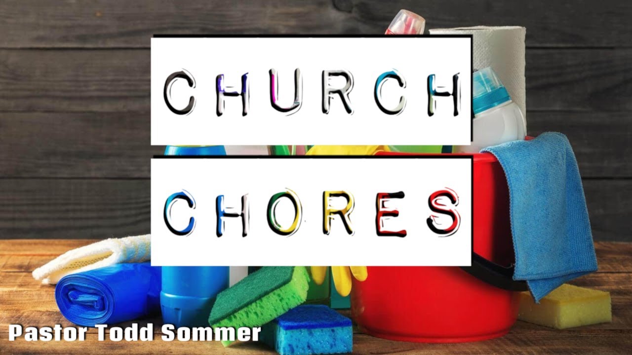 Church Chores - Colossians 1:21-24 - Pastor Todd Sommer - YouTube