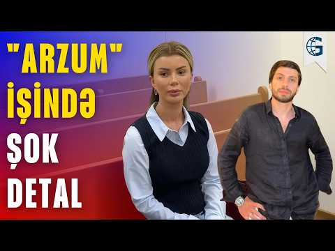 “Arzum”un məhkəmə hökmü ilə bağlı vacib açıqlama: sabiq nazirin nəvəsi gündəmə gəldi
