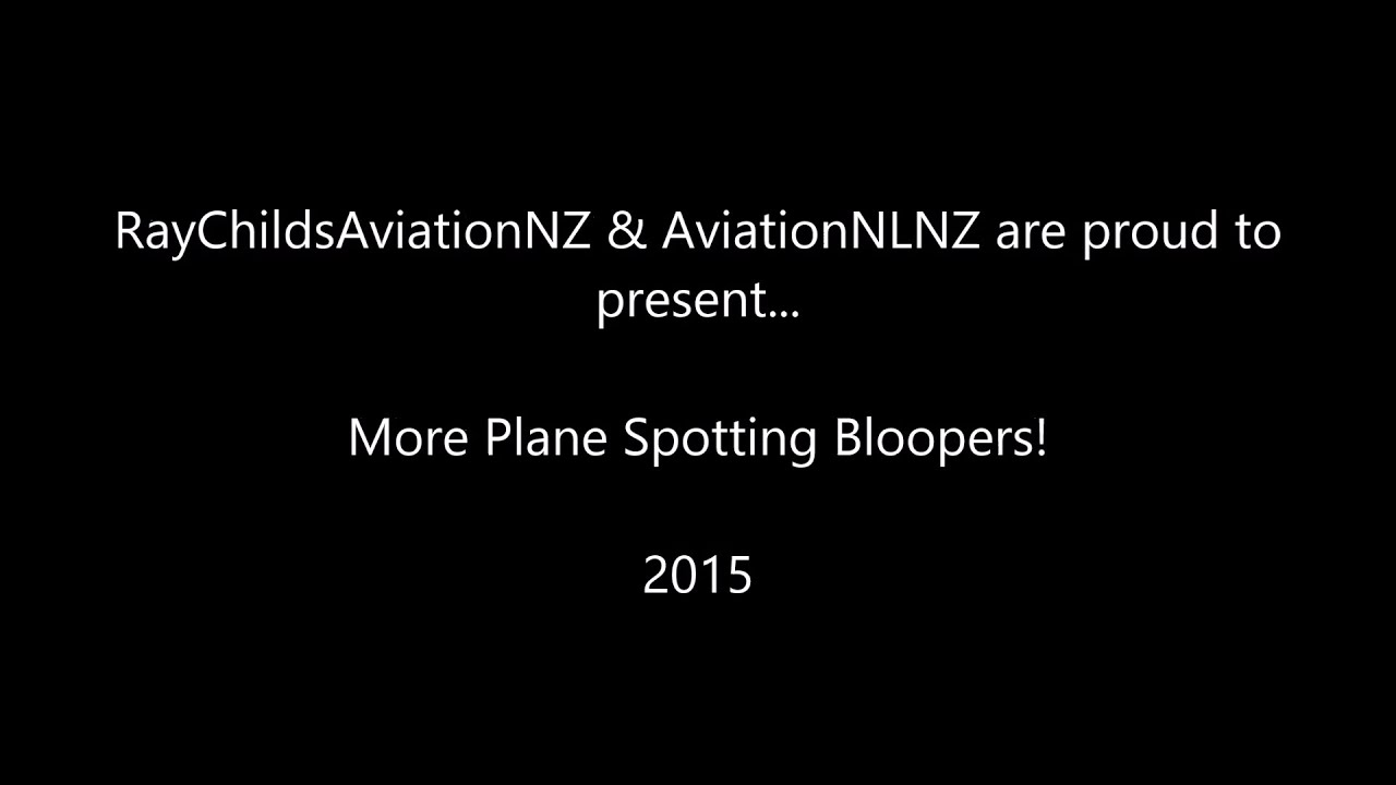 Plane Spotting Bloopers - 2015 - Part 2 - YouTube