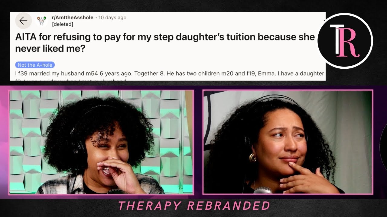 AITA for refusing to pay for my step daughters tuition because she never liked me?! - YouTube