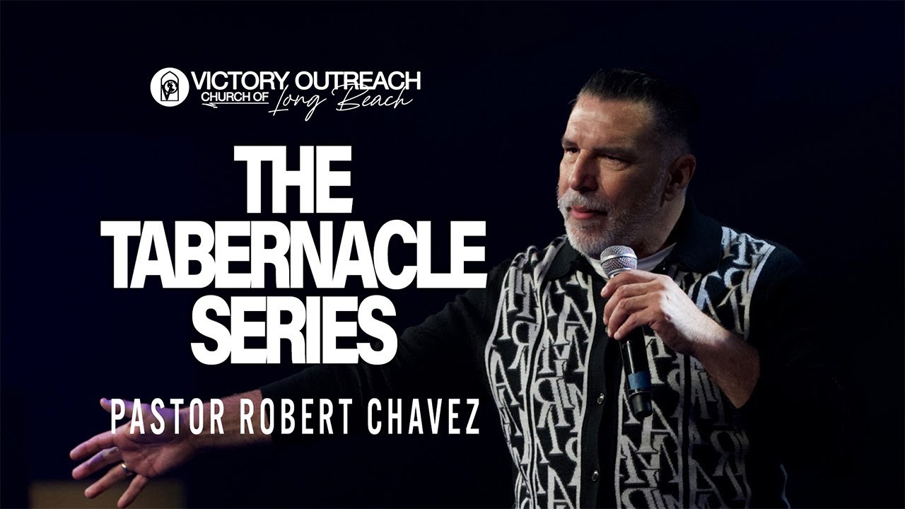 The Tabernacle Series with Pastor Robert Chavez - YouTube