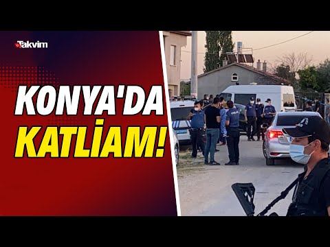 Konya'da korkunç katliam! Tam 7 kişi öldürüldü