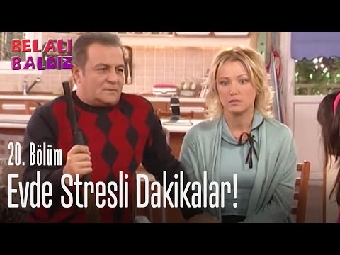 Evde stresli dakikalar! - Belalı Baldız 20. Bölüm