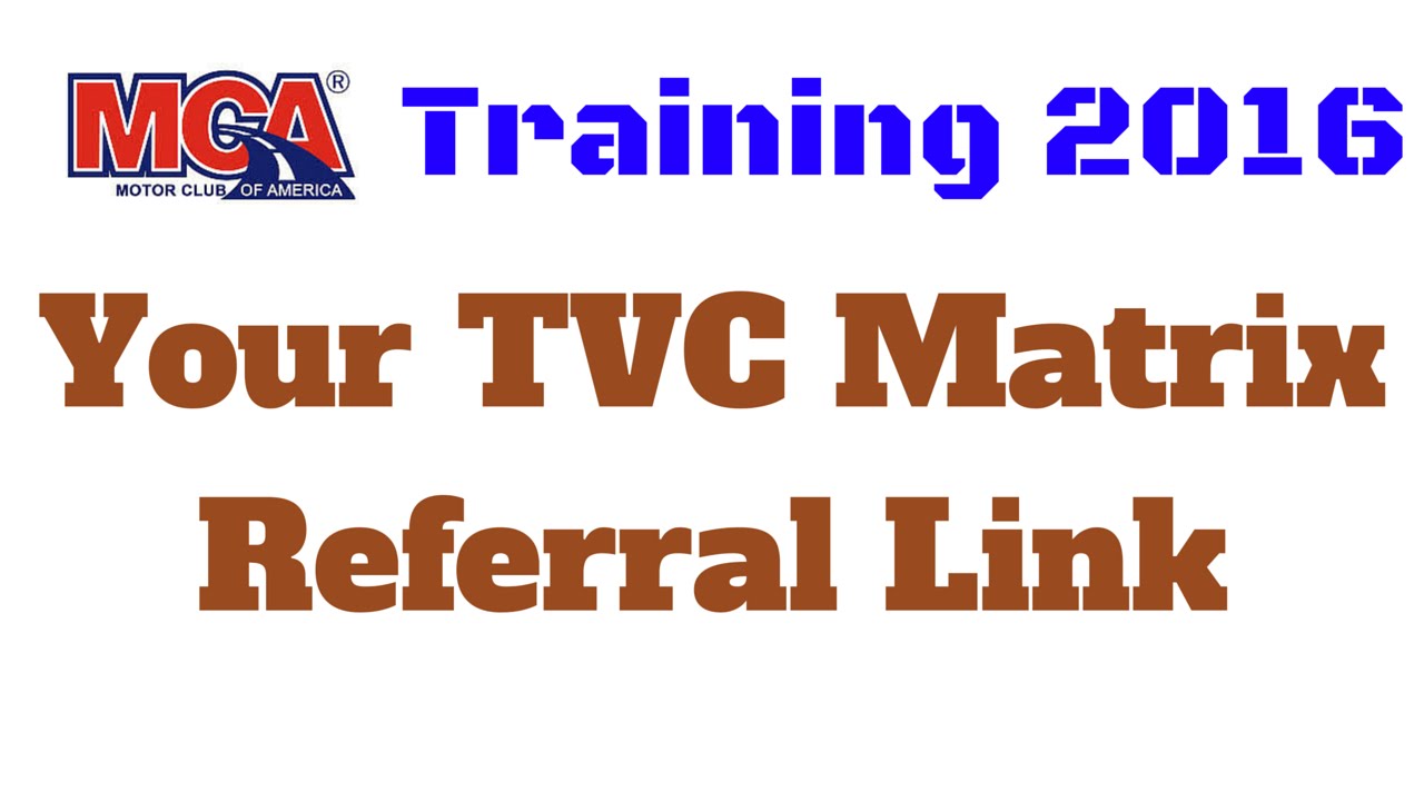 MCA Training 2016 | Your TVC Matrix Referral Link - YouTube
