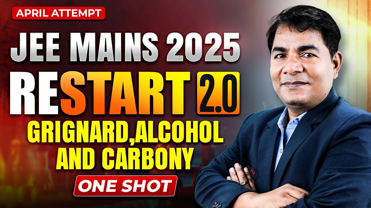 🚀 Restart 2.0: Grignard, Alcohol & Carbonyl | RRD Sir’s JEE Masterclass ...